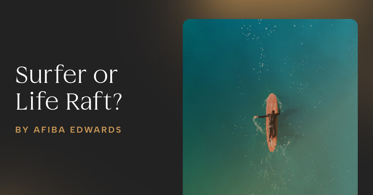 Surfer or Life Raft? | Lessons on Leadership