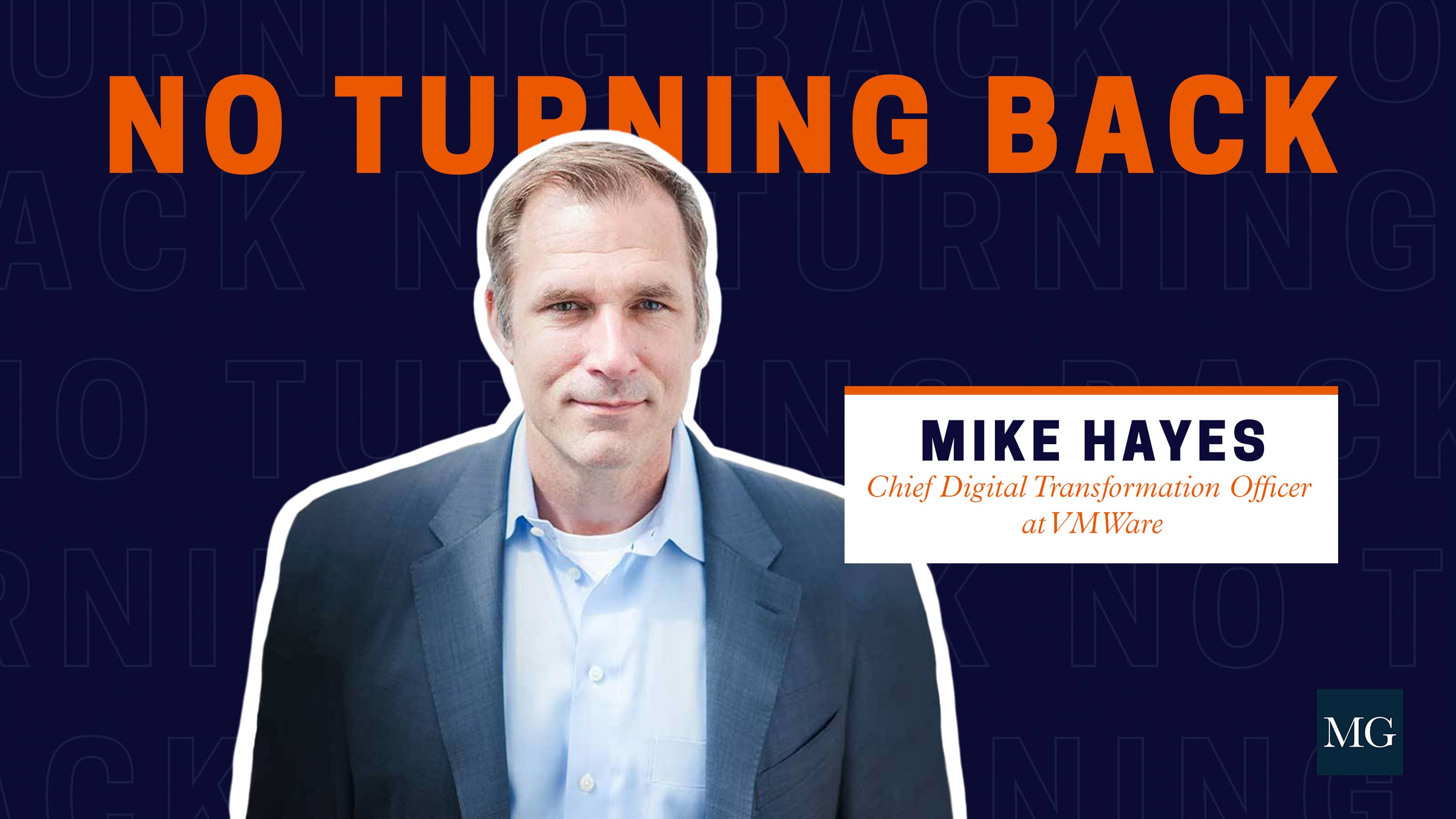No Turning Back: Mike Hayes | McChrystal Group
