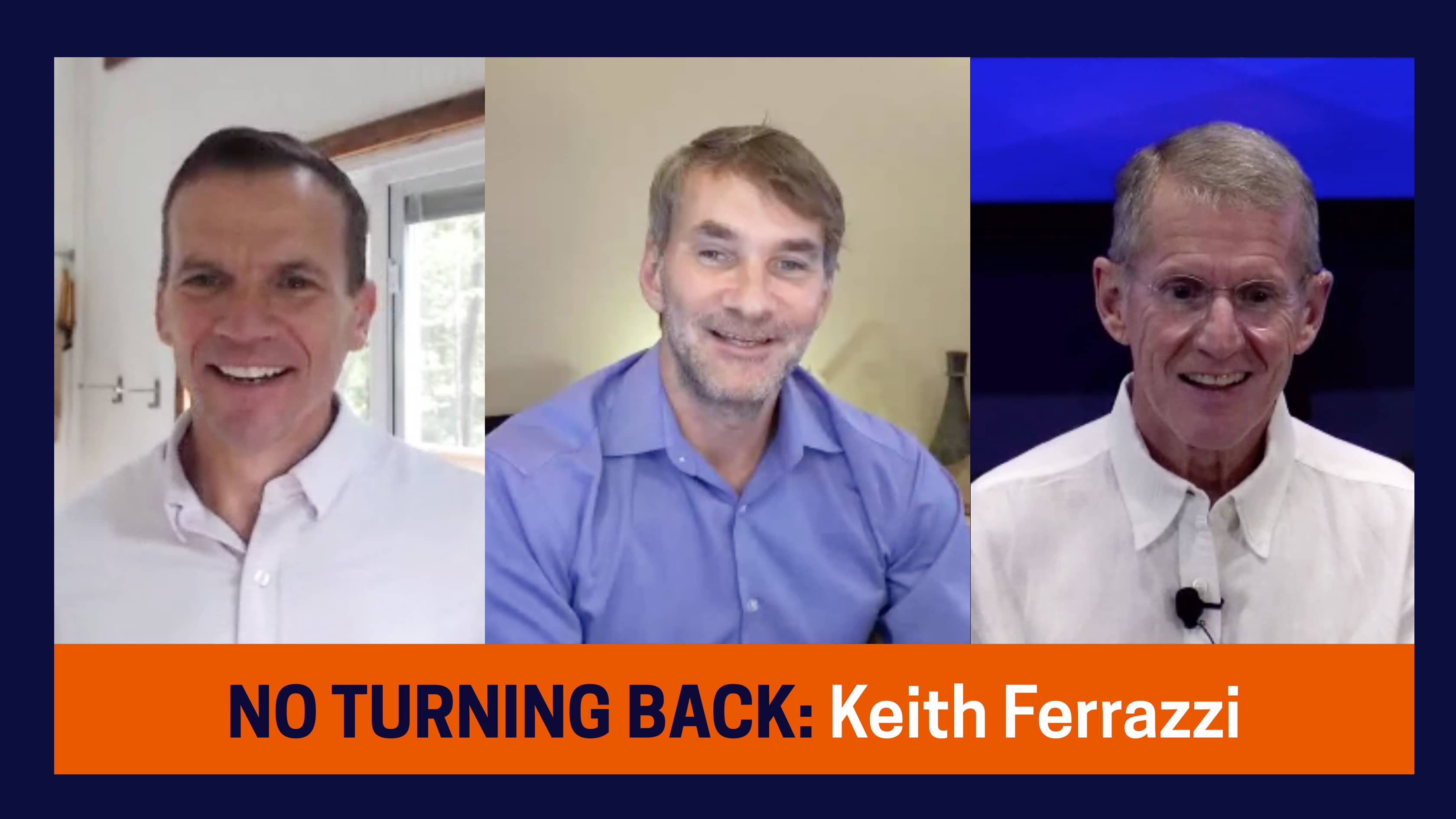 No Turning Back: Keith Ferrazzi, Best Selling Author | McChrystal Group