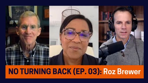 No Turning Back (Episode 3): Rosalind (Roz) Brewer | McChrystal Group