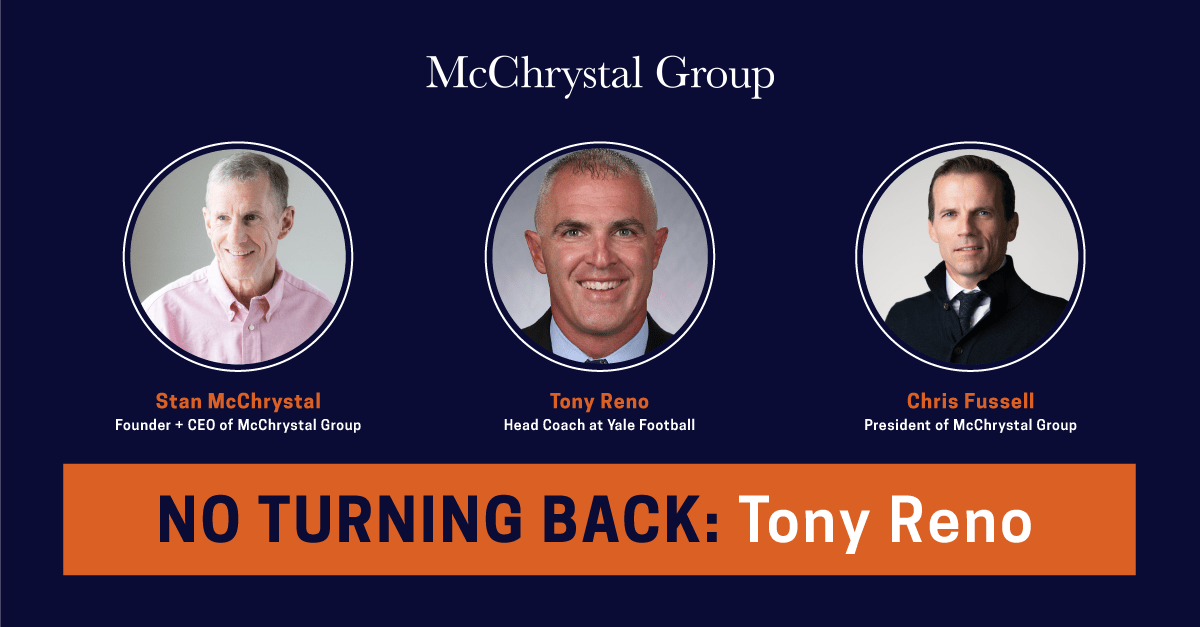 No Turning Back: Tony Reno, Yale Football Head Coach | McChrystal Group