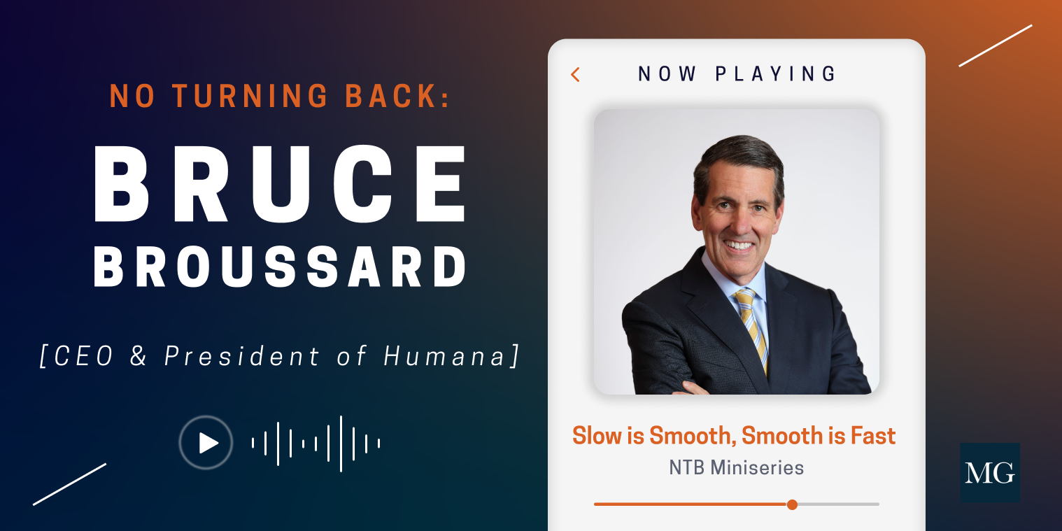 No Turning Back: Bruce Broussard | McChrystal Group