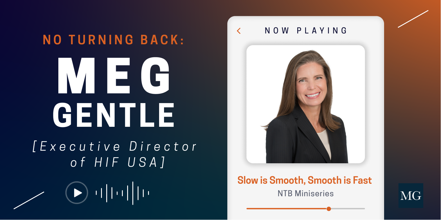 No Turning Back: Meg Gentle | McChrystal Group